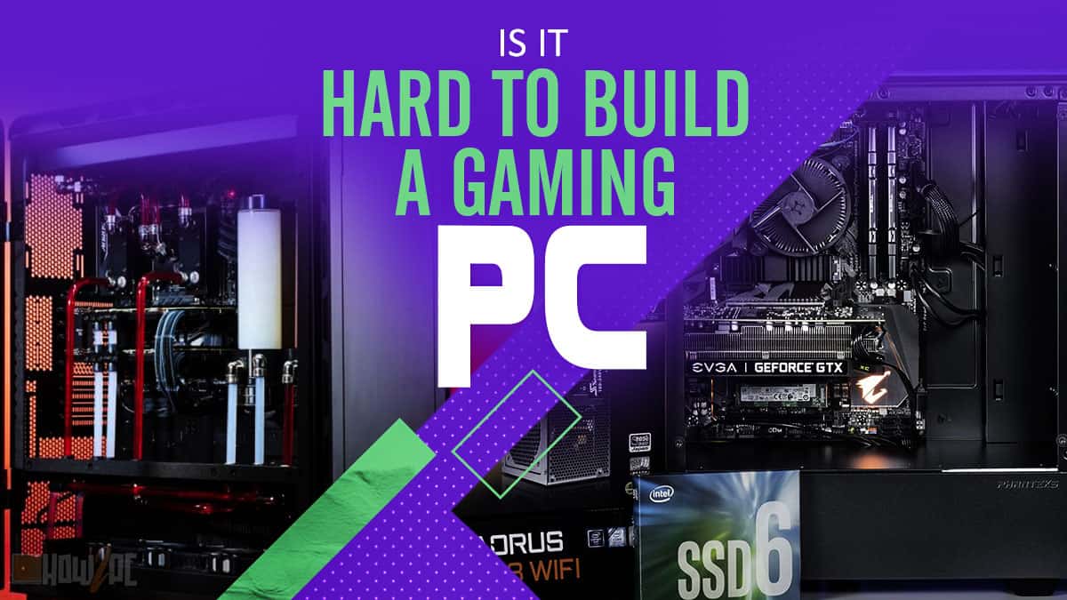 Is It Hard To Build A Gaming PC How2PC
